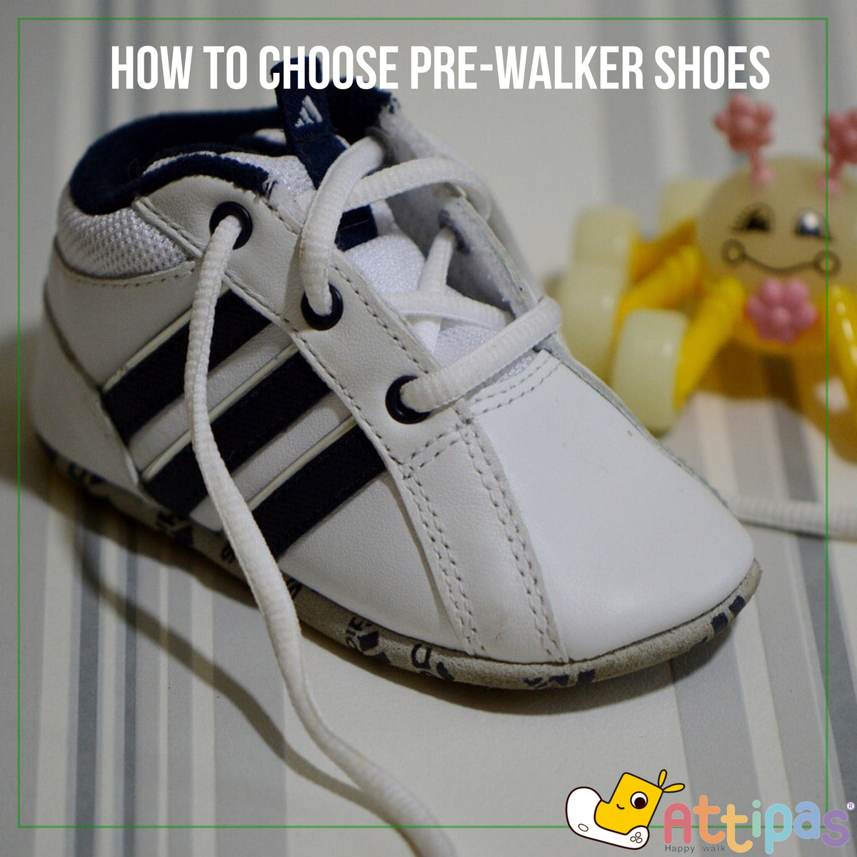 How to Choose Pre-Walker Shoes – Attipas Australia